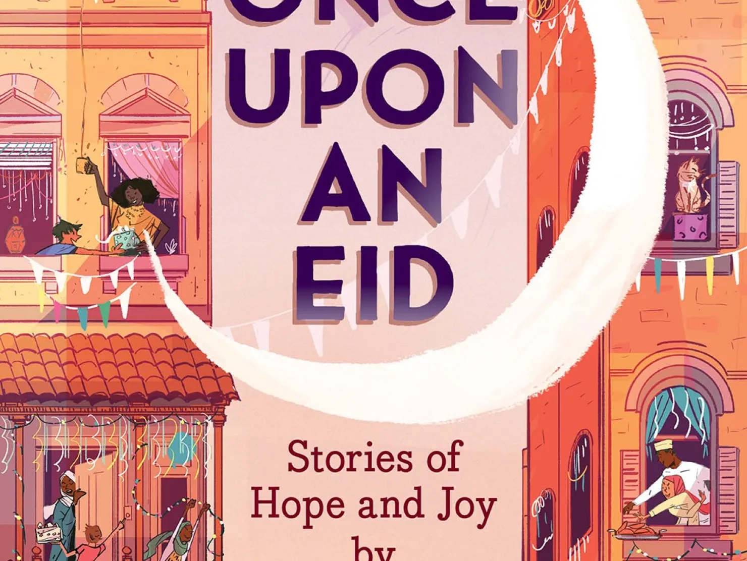Dinner Table Talks: Once Upon an Eid: Stories of Hope and Joy by 15 ...